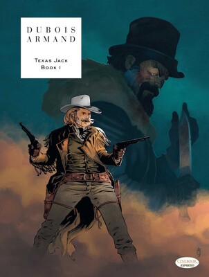 Texas Jack - Book 1 | Book by Pierre Dubois, Dimitri Armand | Official ...