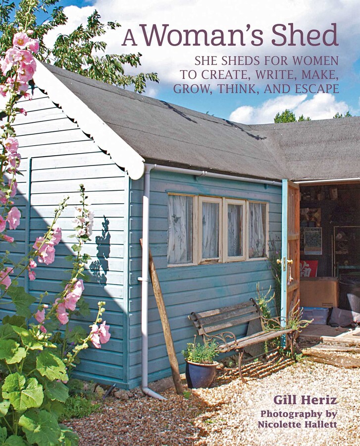 A Woman's Shed | Book by Gill Heriz | Official Publisher Page | Simon ...