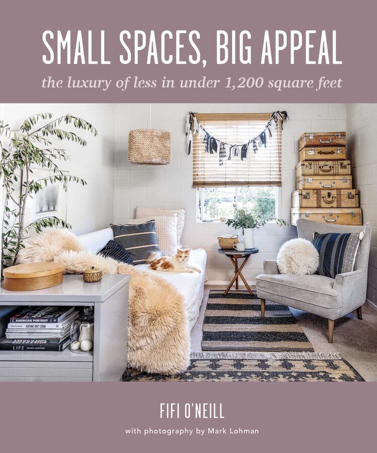 Small Spaces, Big Appeal | Book by Fifi O'Neill | Official Publisher ...