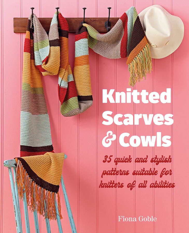 Knitted Scarves and Cowls | Book by Fiona Goble | Official Publisher ...