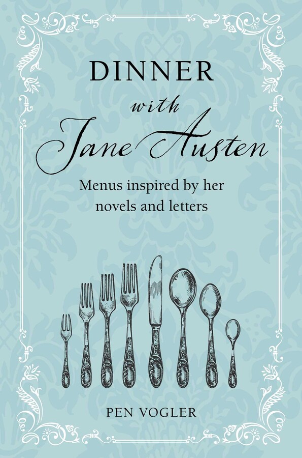 Dinner with Jane Austen | Book by Pen Vogler | Official Publisher Page ...