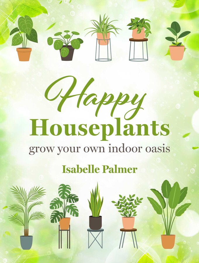 Happy Houseplants | Book by Isabelle Palmer | Official Publisher Page ...