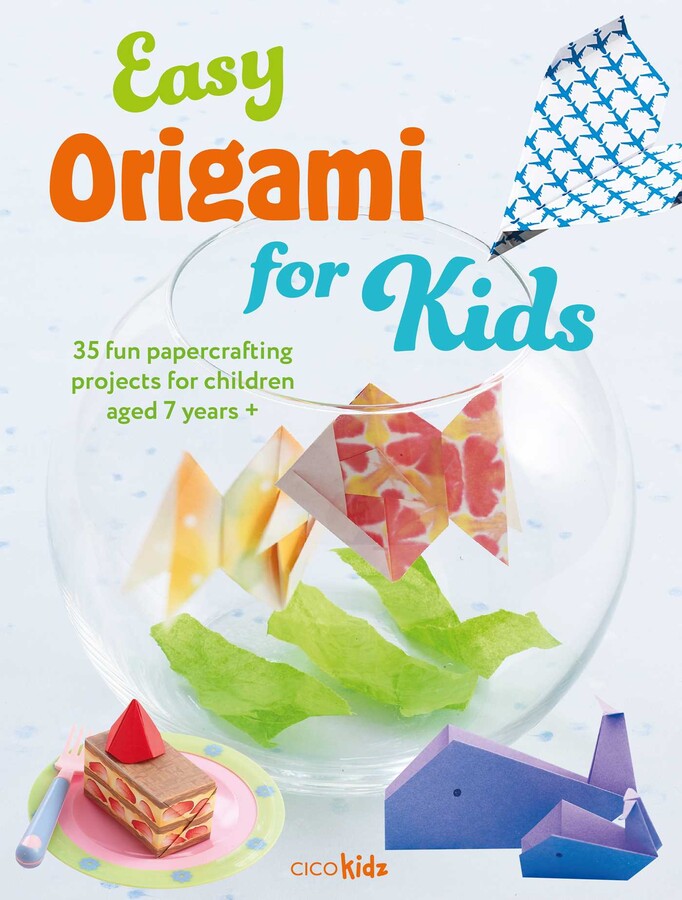 Easy Origami for Kids | Book by CICO Kidz | Official Publisher Page ...