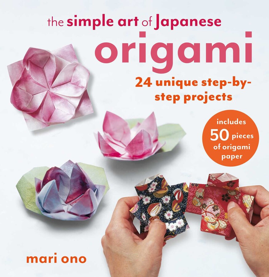The Simple Art of Japanese Origami | Book by Mari Ono | Official ...