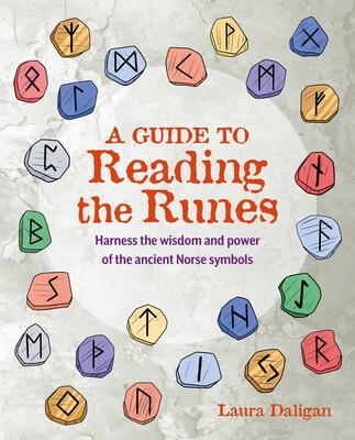 A Guide to Reading the Runes | Book by Laura Daligan | Official ...