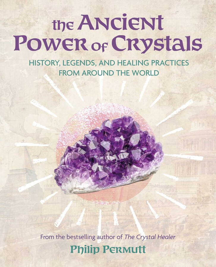 The Ancient Power of Crystals | Book by Philip Permutt | Official ...