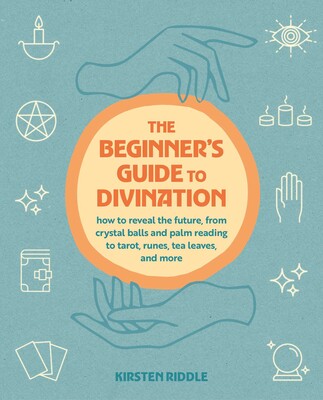 The Beginner's Guide to Divination | Book by Kirsten Riddle | Official ...