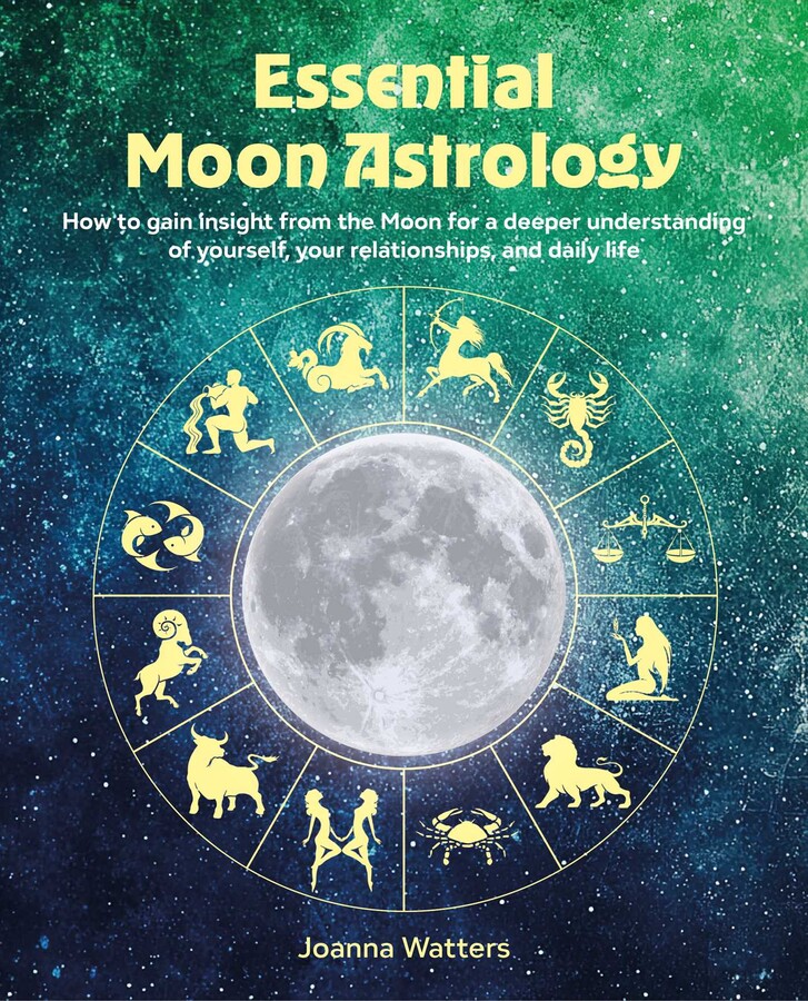 Essential Moon Astrology | Book by Joanna Watters | Official Publisher ...
