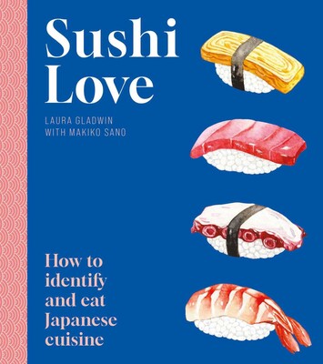 Sushi Love | Book by Laura Gladwin, Makiko Sano | Official Publisher ...