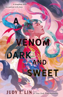 A Venom Dark and Sweet | Book by Judy Lin | Official Publisher Page ...