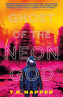 Ghost of the Neon God | Book by T. R. Napper | Official Publisher Page ...
