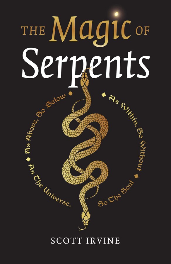 The Magic of Serpents eBook by Scott Irvine | Official Publisher Page ...