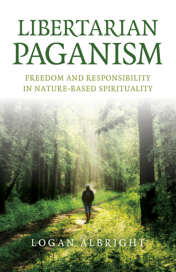 Libertarian Paganism | Book by Logan Albright | Official Publisher Page ...