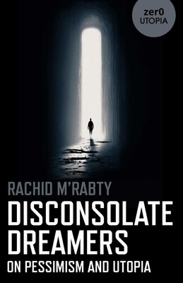 Disconsolate Dreamers eBook by Rachid M'Rabty | Official Publisher Page ...