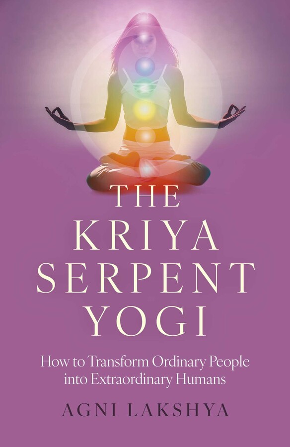 The Kriya Serpent Yogi eBook by Agni Lakshya | Official Publisher Page ...