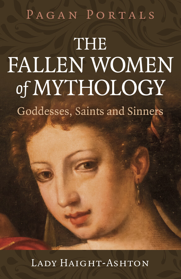 Pagan Portals - The Fallen Women of Mythology | Book by Lady Haight ...