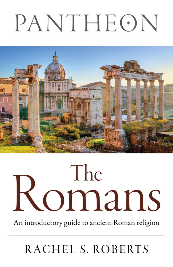 Pantheon - The Romans | Book by Rachel S. Roberts | Official Publisher ...