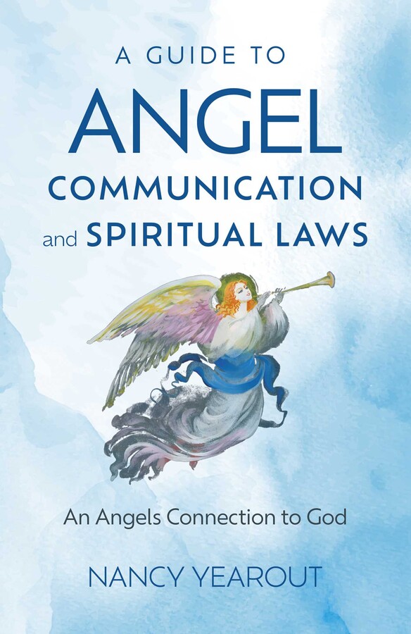 A Guide to Angel Communication and Spiritual Laws eBook by Nancy ...