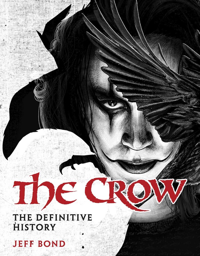 The Crow: The Definitive History | Book by Jeff Bond | Official ...