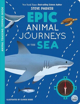 Epic Animal Journeys in the Sea | Book by Steve Parker, Matilda Martin ...