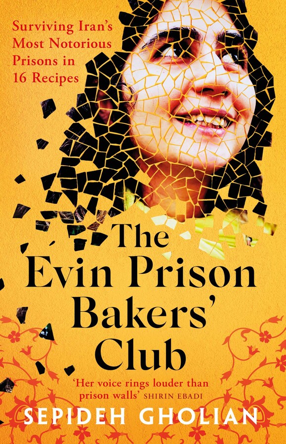 The Evin Prison Bakers' Club | Book by Sepideh Gholian, Hessam Ashrafi ...