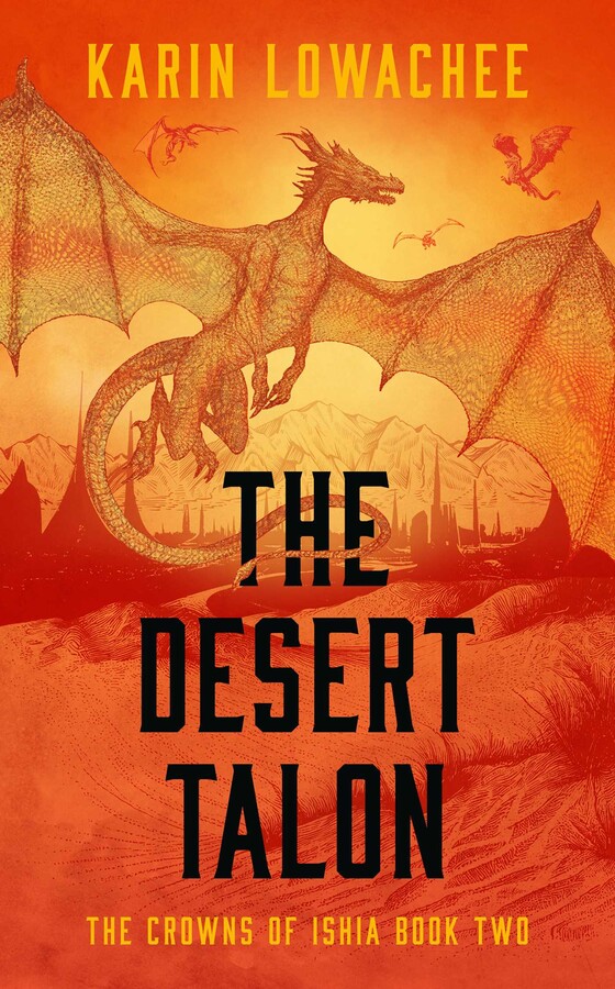 The Desert Talon | Book by Karin Lowachee | Official Publisher Page ...