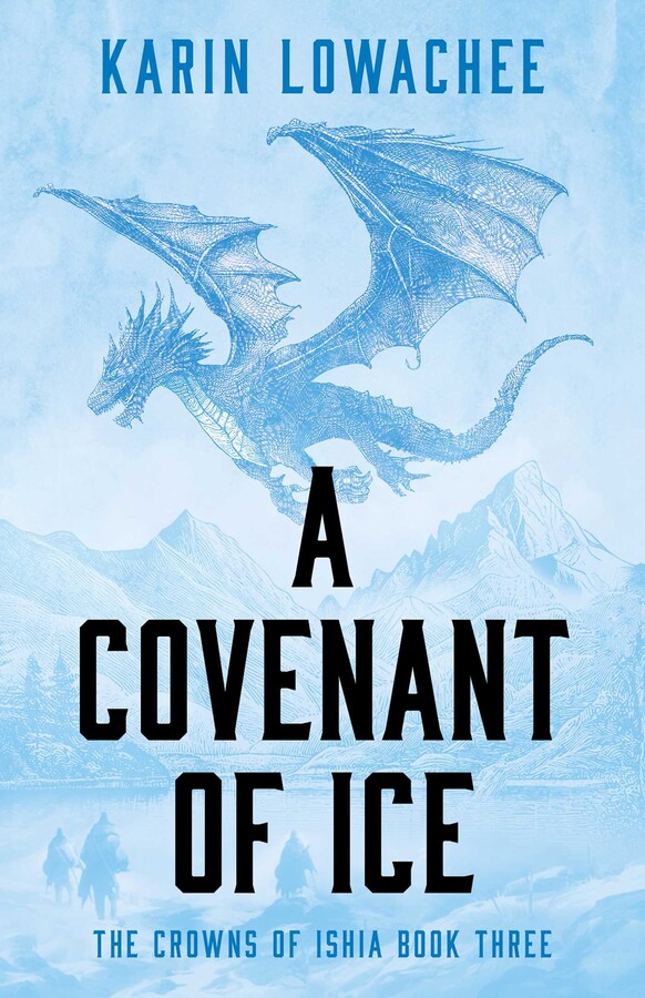 A Covenant of Ice | Book by Karin Lowachee | Official Publisher Page ...