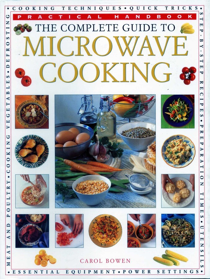 The Complete Guide to Microwave Cooking | Book by Carol Bowen ...