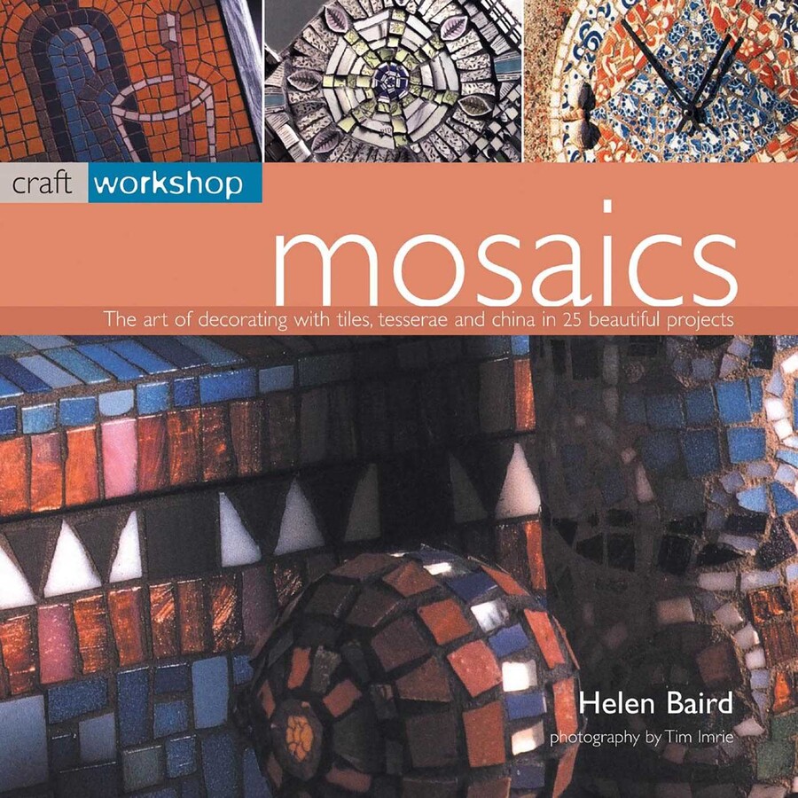 Mosaics: Craft Workshop Series | Book by Helen Baird | Official ...