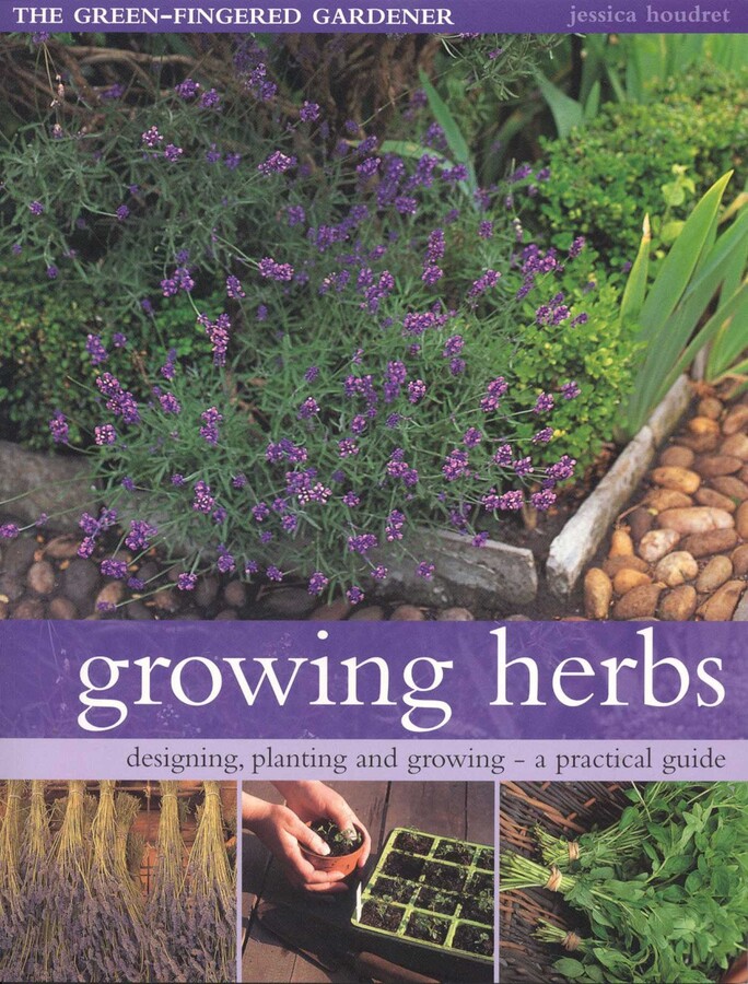 Growing Herbs | Book by Jessica Houdret | Official Publisher Page ...
