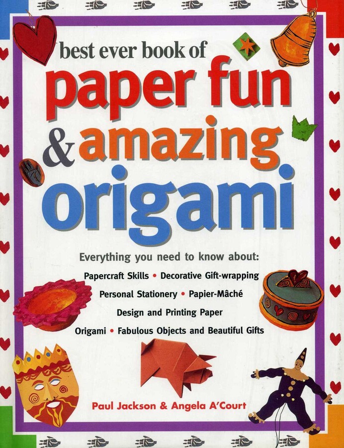Best Ever Book of Paper Fun & Amazing Origami | Book by Paul Jackson ...