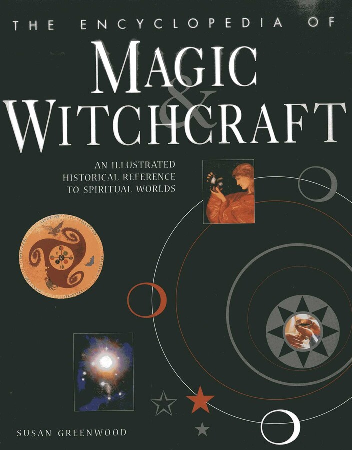 The Encyclopedia Of Magic & Witchcraft | Book by Susan Greenwood ...