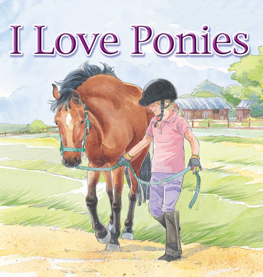 I Love Ponies | Book by Brenda Aspley, Shelagh McNicolas | Official ...