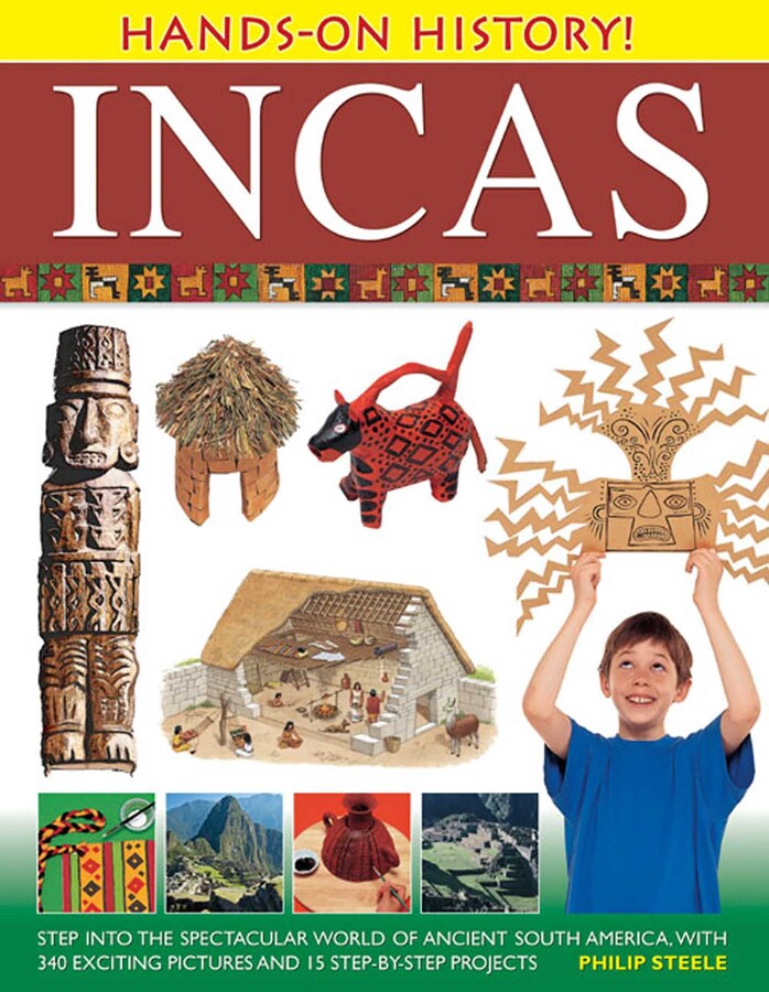 Hands-On History! Incas | Book by Philip Steele | Official Publisher ...