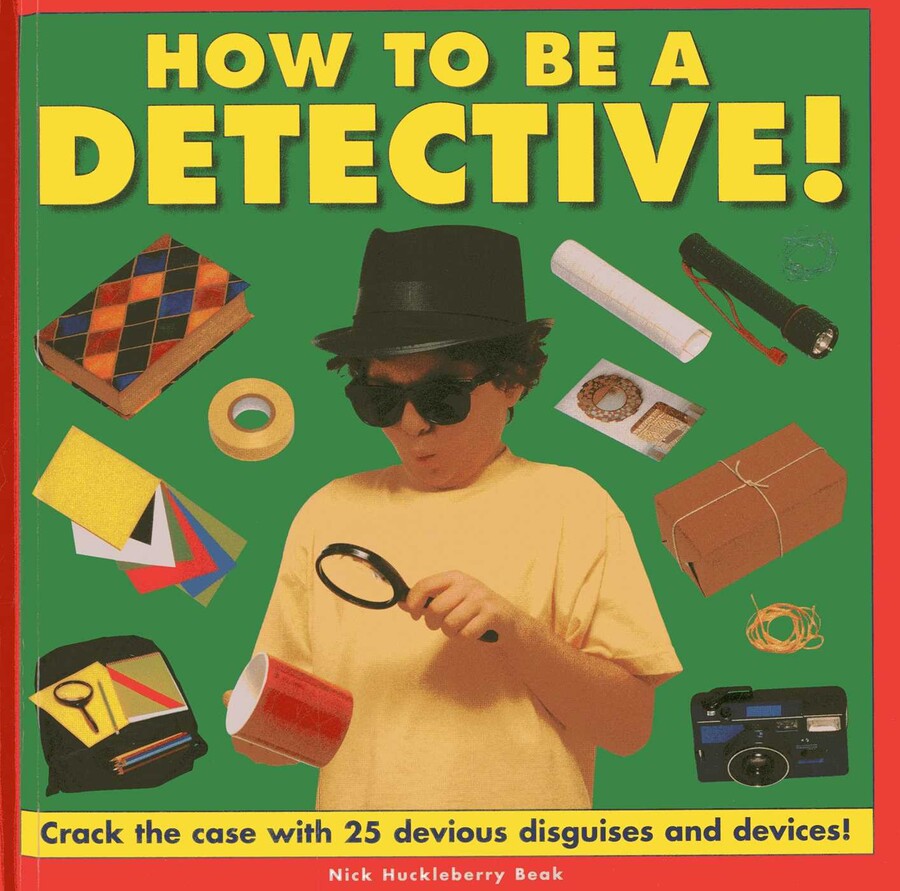 How to be a Detective! | Book by Nick Huckleberry Beak | Official ...