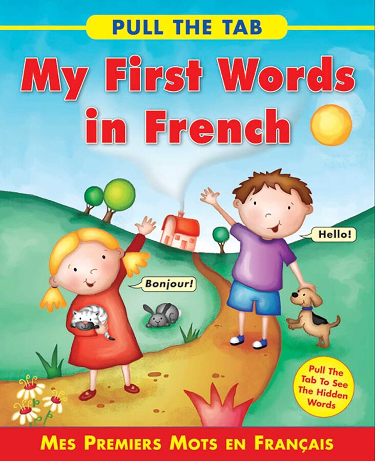 Pull the Tab: My First Words in French | Book by Sally Delaney, Rebecca ...