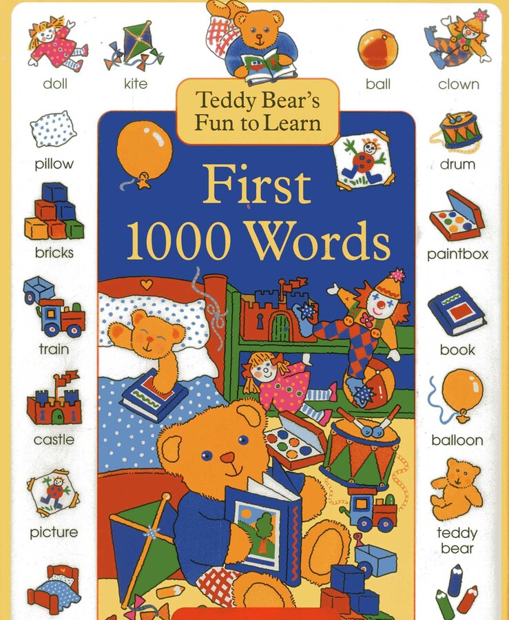 Teddy Bear's Fun to Learn First 1000 Words | Book by Nicola Baxter ...
