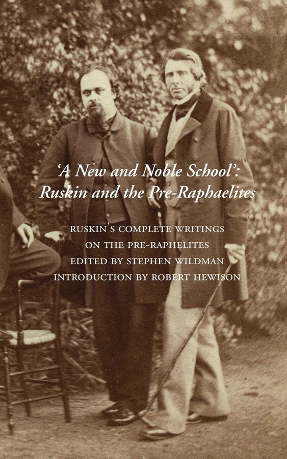 A New and Noble School | Book by John Ruskin, Stephen Wildman ...