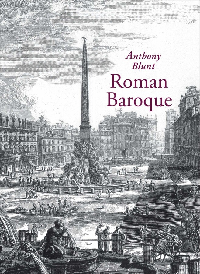 Roman Baroque | Book by Anthony Blunt | Official Publisher Page | Simon ...