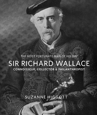Sir Richard Wallace | Book by Suzanne Higgott | Official Publisher Page ...