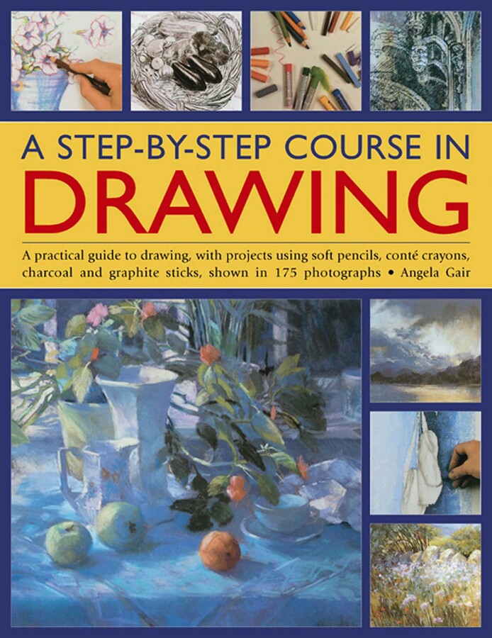 A Step-By-Step Course In Drawing | Book by Angela Gair | Official ...
