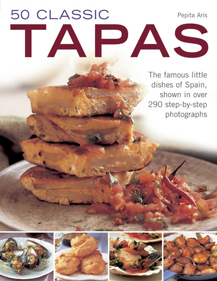 50 Classic Tapas | Book by Pepita Aris | Official Publisher Page ...