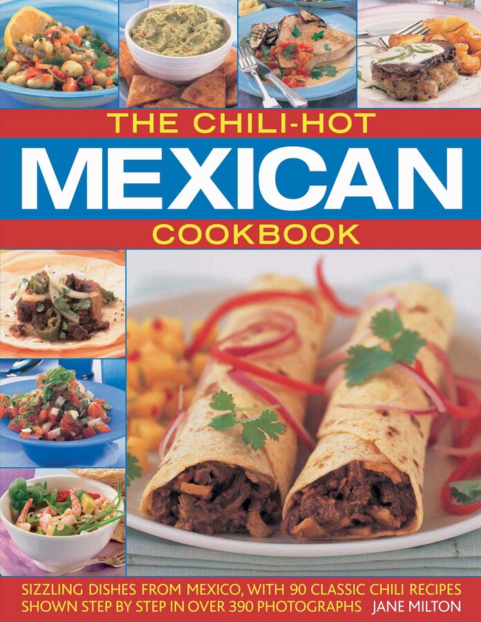 The Chili-Hot Mexican Cookbook | Book by Jane Milton | Official ...