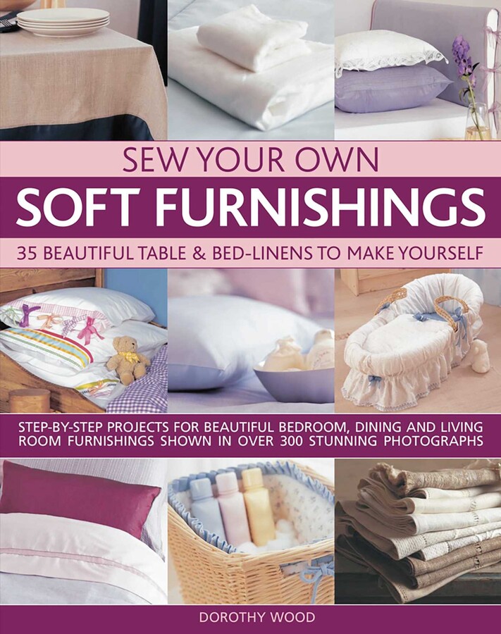 Sew Your Own Soft Furnishings | Book by Dorothy Wood | Official ...
