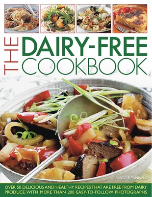 The Dairy-Free Cookbook | Book by Maggie Pannell | Official Publisher ...