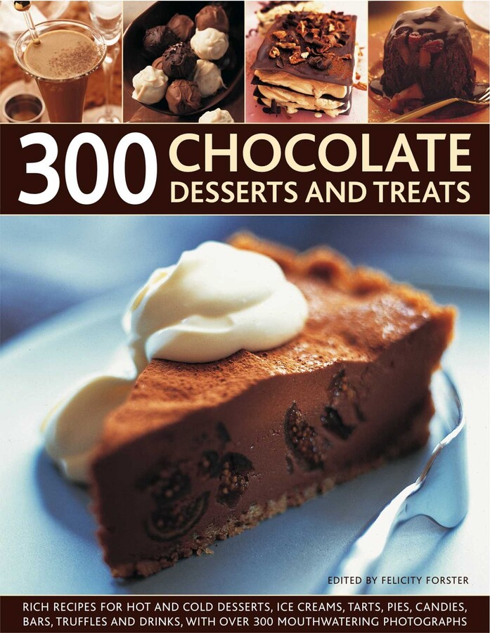 300 Chocolate Desserts and Treats | Book by Felicity Forster | Official ...