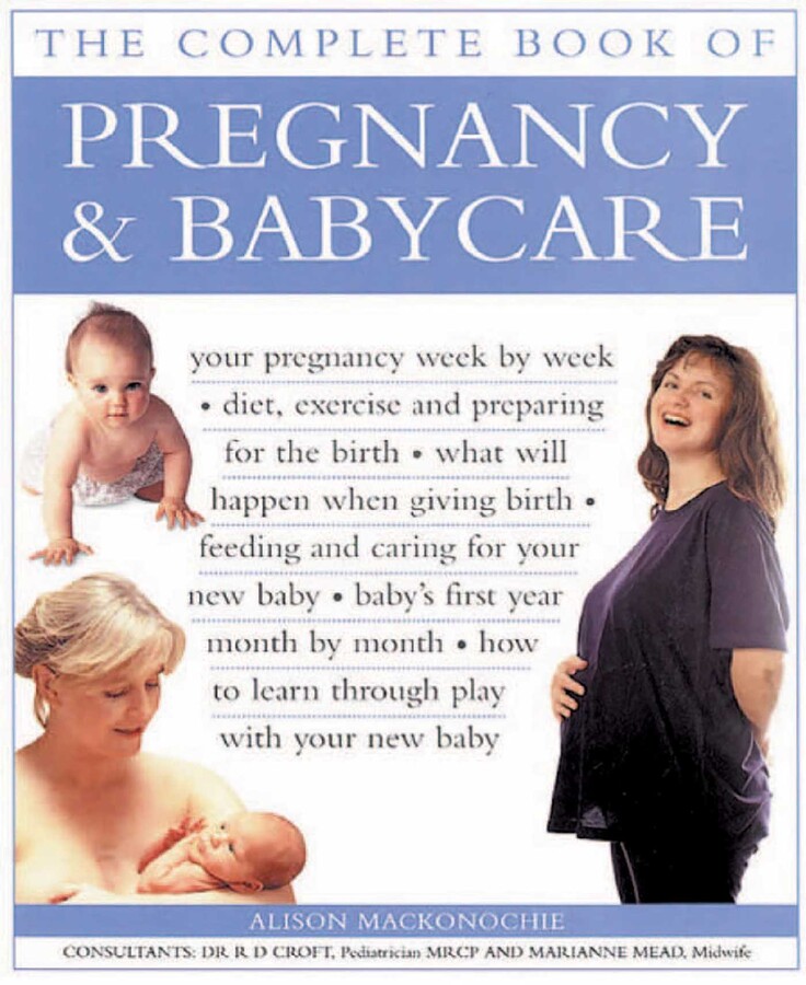 The Complete Book of Pregnancy & Babycare | Book by Alison Mackonochie ...