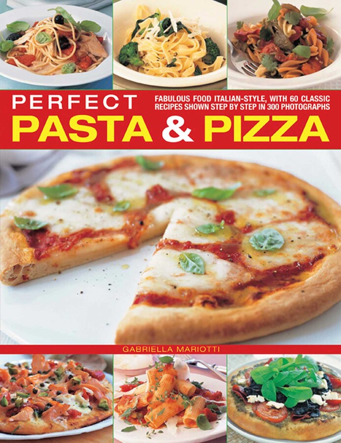 Perfect Pasta & Pizza | Book by Gabriella Mariotti | Official Publisher ...