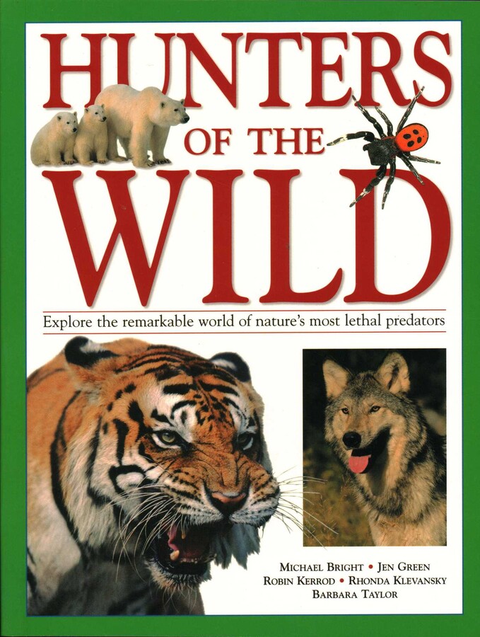 Hunters of the Wild | Book by Michael Bright, Jen Green, Robin Kerrod ...
