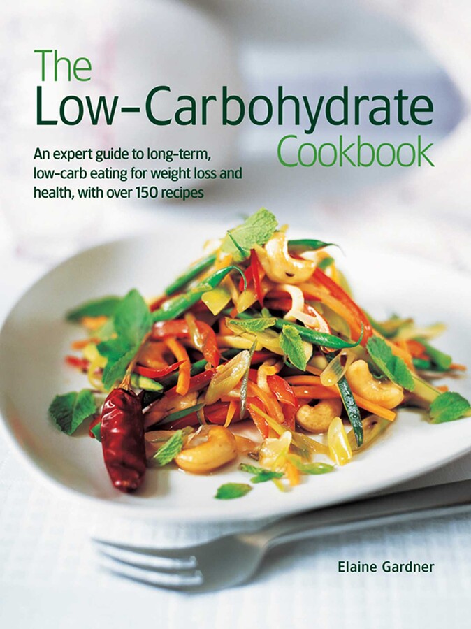 The Low Carbohydrate Cookbook | Book by Elaine Gardner | Official Publisher Page | Simon & Schuster